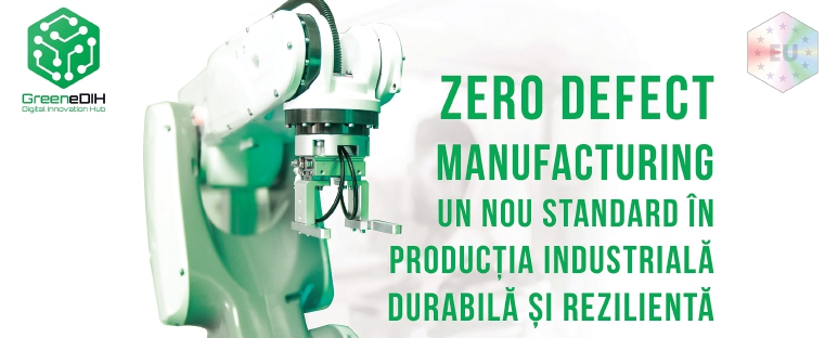 Zero Defect Manufacturing un nou standard in productia industriala ...